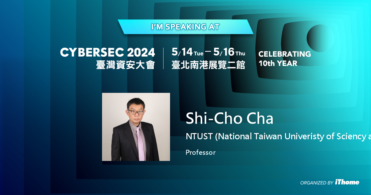Shi-Cho Cha - CYBERSEC 2024